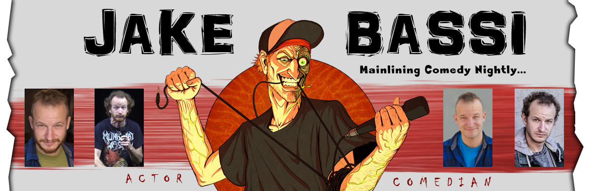 Jake Bassi - Comedian & Actor